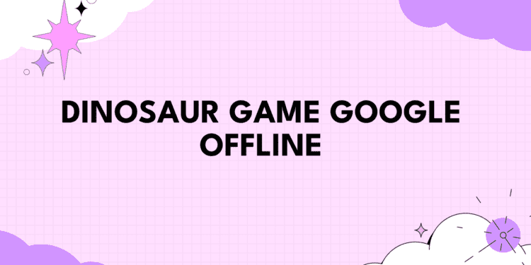 Dinosaur Game Google Offline - A Wiki Guide - Play Unblocked & Free